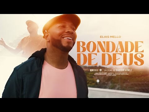 Elias Mello | Bondade de Deus | Pagode Gospel [Clipe Oficial]