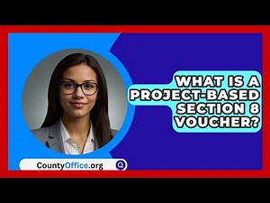 What Is A Project-based Section 8 Voucher? - CountyOffice.org