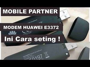 mobile partner modem Huawei e3372 Setup