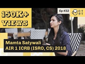 CTwT E32 - ICRB (ISRO) 2018 Scientist/Engineer (CS) Topper Mamta Satywali AIR 1