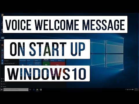 Set Up Windows Voice Welcome Message on Start up / Log In - Windows 10 Tips & Tricks