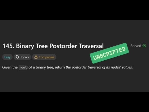 [Unscripted] LC145 - Binary Tree Postorder Traversal | 14/10/2025