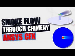 Smoke Analysis through Chimney | CFX Course Series | Tutorial 3