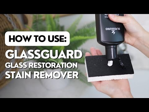 How to Use GLASSGUARD Glass Restoration Stain Remover - Remove Hard Water Stains & Restore Glass