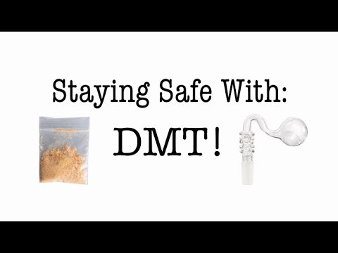 How To Be Safe With DMT | Substance Safety Episode 7