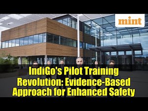 IndiGo's Pilot Training Revolution: Evidence-Based Approach for Enhanced Safety