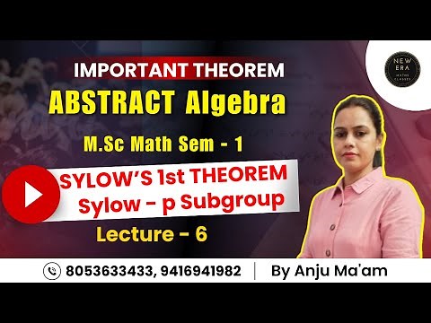 Sylow p - Subgroup | Sylow's First Theorem | Abstract Algebra | M.Sc maths sem - 1 | New Era Maths