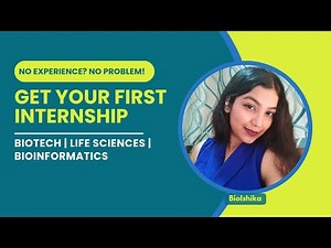 Get Your First Biotech Internship | Step-by-Step Guide in Biotech, Life Sciences & Bioinformatics!