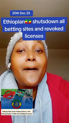 Ethiopia Shuts Down All Betting Sites and Revokes Licenses