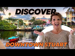 Discover Downtown Stuart | Why People Love Living on Florida's Treasure Coast