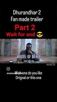 dhurandhar 2 fan made trailer part 2