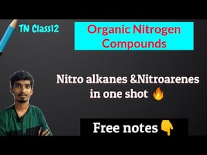 Organic Nitrogen Compounds|Nitroalkanes & Nitroarenes in One shot 🔥|Chapter-13|TN Class12