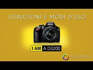 Nikon D3200 - Instructions and How to Use