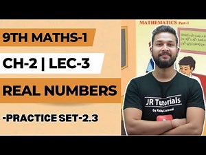 9th Maths 1 | Chapter 2 | Real Numbers | Practice Set 2.3 | Lecture 3 | Maharashtra Board |