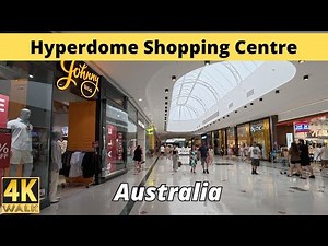 Hyperdome Shopping Centre Mall Australia - 4k Walking Tour