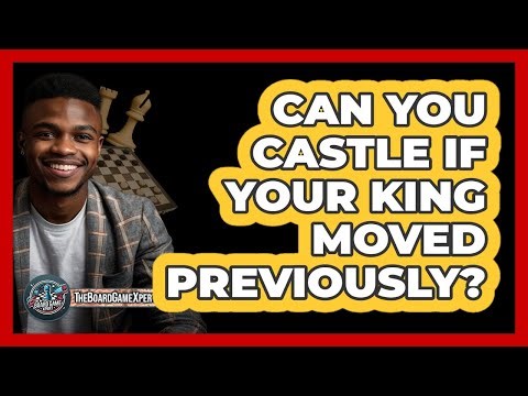 Can You Castle If Your King Moved Previously?