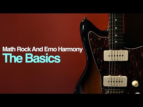 Math Rock And Emo Harmony: The Basics