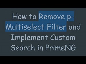 How to Remove p-Multiselect Filter and Implement Custom Search in PrimeNG