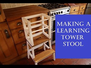 Making a Learning Tower Stool Its Easy