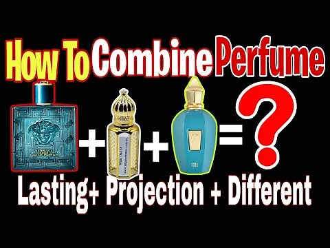 How to Mix Different Fragrances | The Art of Perfume Layering: Create Your Signature Scent | Tips |