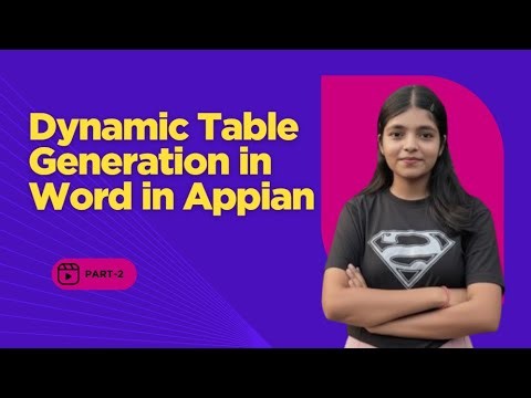 2/2 Docx from Dynamic Template | Creating Dynamic Word Tables in Appian | Appian Word Doc Tutorial