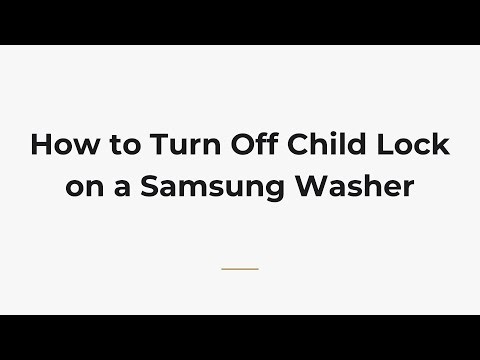 How to Turn Off Child Lock on a Samsung Washer