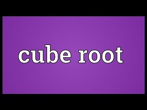 Cube root Meaning