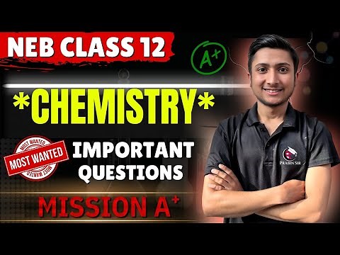 🔥chemistry important questions class 12 || chemistry class 12 neb || prabin sir