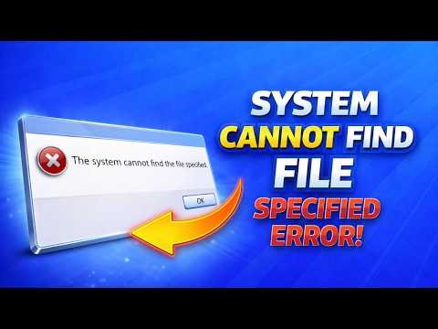 How to Fix “The System Cannot Find the File Specified” Error in Windows 10/11
