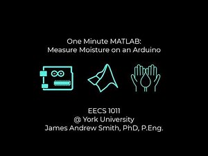 Matlab Minute: Measure Moisture on an Arduino