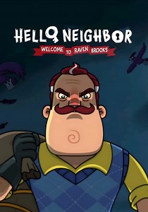 Hello Neighbor: Welcome to Raven Brooks - streaming