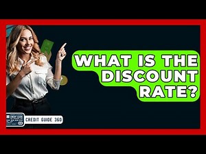 What Is The Discount Rate? - CreditGuide360.com