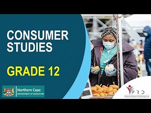 CONSUMER STUDIES GRADE 12 REVISION LESSON PART 1 N C