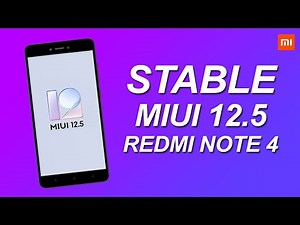 MIUI 12.5 STABLE ROM FOR REDMI NOTE 4 - DOWNLOAD NOW! 🔥