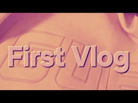 First vlog