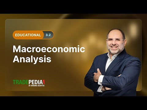 Lesson 3.2 - Macroeconomic Analysis