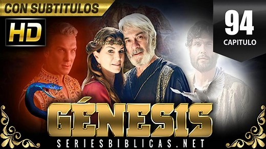 GÉNESIS Cap 094 - Español Latino - SERIESBIBLICAS.NET
