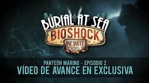 BioShock Infinite Panteón Marino Episodio 2 - Vídeo Avance Exclusivo