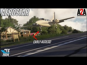 A2A Aerostar Early Access - Is It Any Good? - MSFS 2024