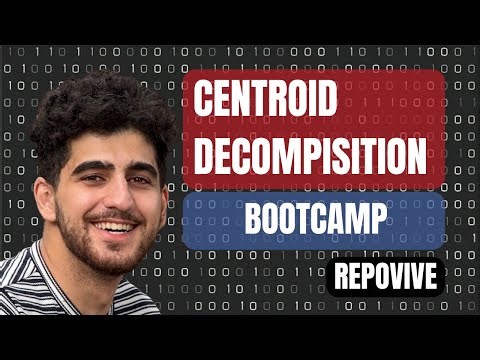 Centroid Decomposition #1 | Repovive Bootcamp