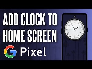 How to Add Clock Widget to Home Screen on Google Pixel