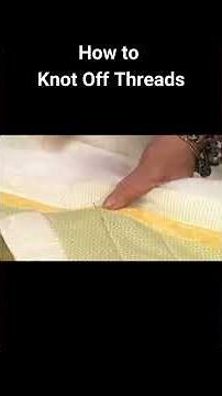 Secure Your Stitching: How to Knot Off Threads!