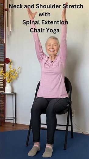 Chair Yoga Spinal Extension adding neck and shoulder stretch #chairyoga #activeseniors