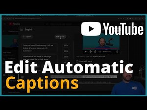Edit Automatic Captions in YouTube and Download and Repurpose them!