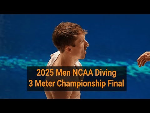 Men’s 2025 NCAA 3M Springboard Diving Final | Full Event & Highlights