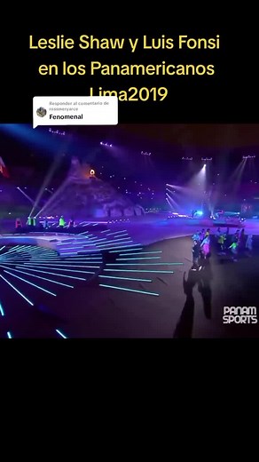 Presentación de Leslie Shaw y Luis Fonsi en Lima2019 Panamericanos