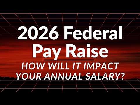 2026 Federal Pay Raise - How Will It Impact Your Salary?