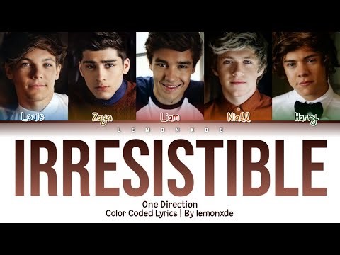 One Direction - Irresistible [Color Coded Lyrics]