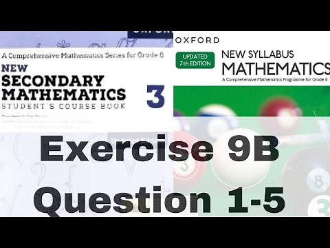 Exercise 9B | Question 1,2,3,4,5 | New Secondary Mathematics 3 | Oxford updated 7 edition| D3
