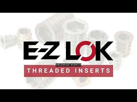 E-Z LOK Threaded Inserts for Metal, Plastic & Wood - Product Line Overview